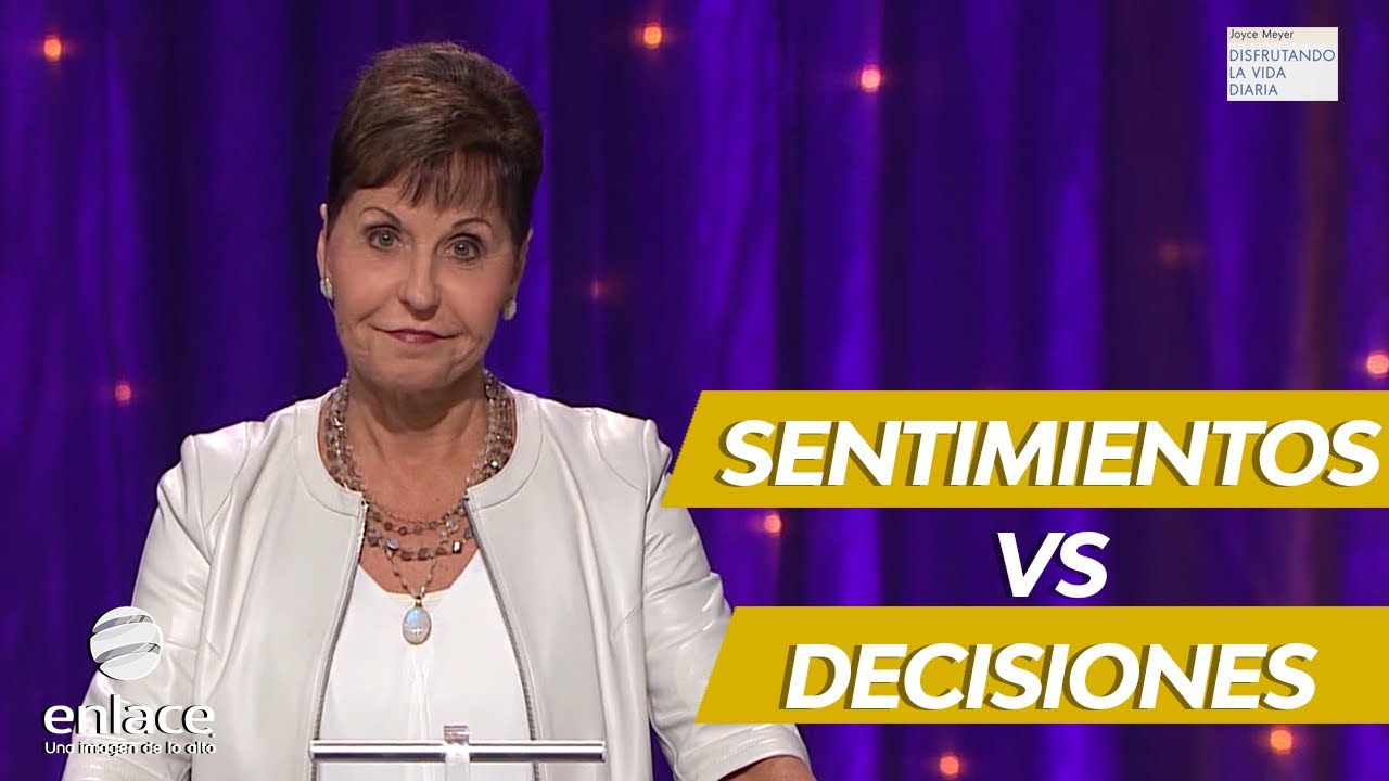 Joyce Meyer – Entendiendo sus emociones – Disfrutando la vida diaria ...