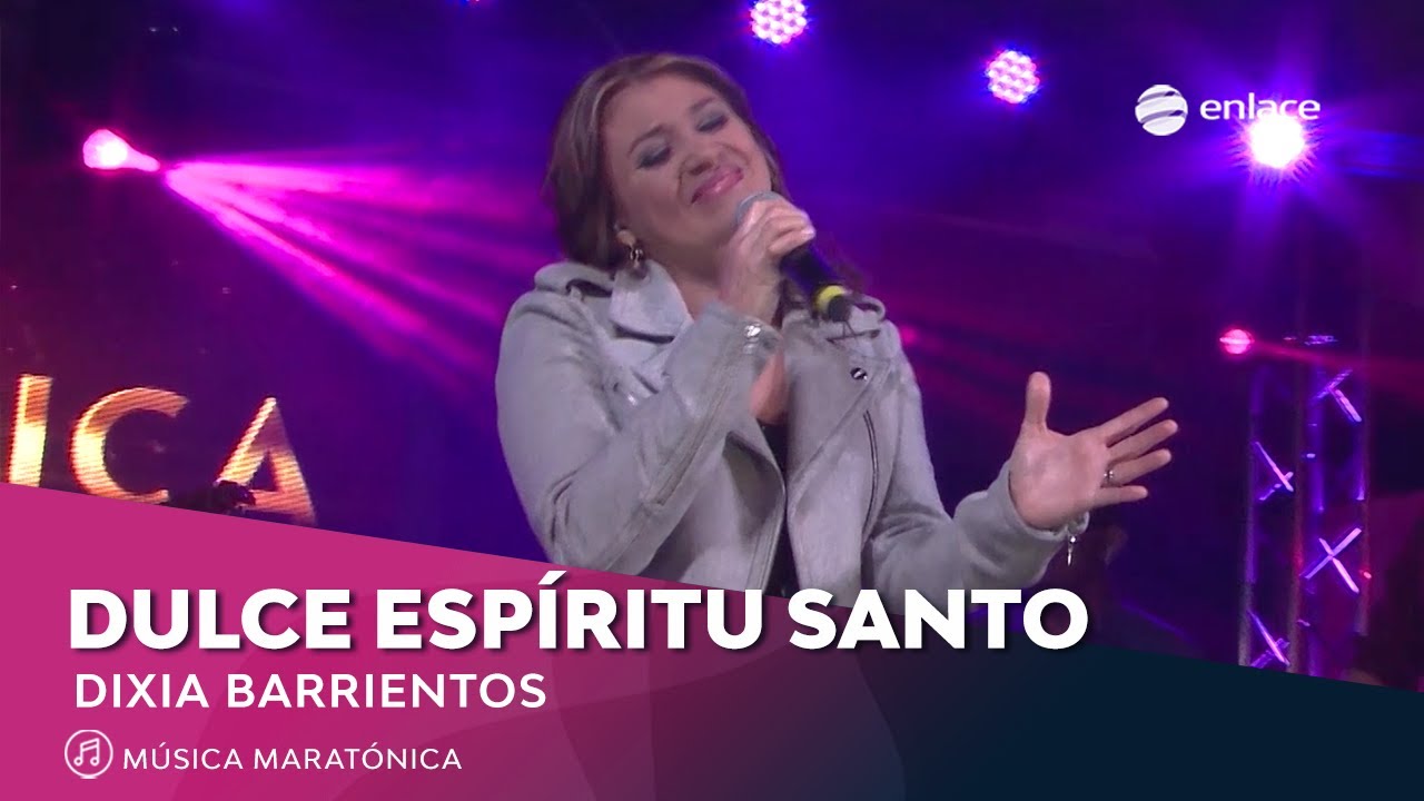 Dixia Barrientos – Dulce Espíritu Santo – Enlace TV - Enlace