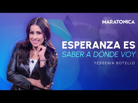 Yessenia Botello – Esperanza es saber a dónde voy – Maratónica – Enlace ...