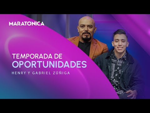 Henry y Gabriel Zúñiga – Temporada de oportunidades – Maratónica ...